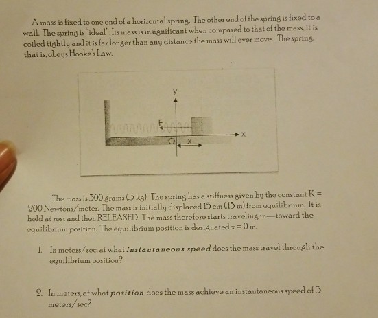 Solved A mass is fixed to one end of a horizontal spring. | Chegg.com