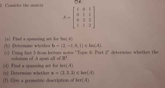Solved 2. Consider the matrix A= 02 2 (a) Find a spanning | Chegg.com