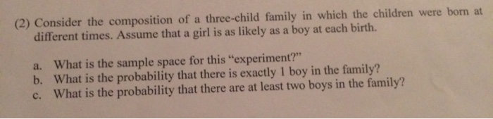 Solved Consider the composition of a three-child family in | Chegg.com