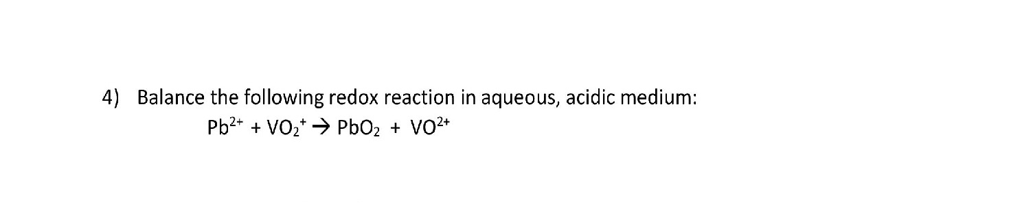 Solved 4) Balance the following redox reaction in aqueous, | Chegg.com