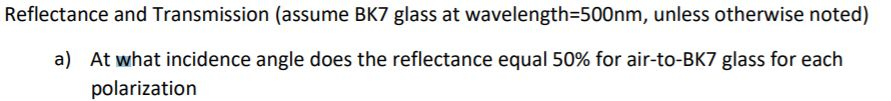 Solved Reflectance and Transmission (assume BK7 glass at | Chegg.com