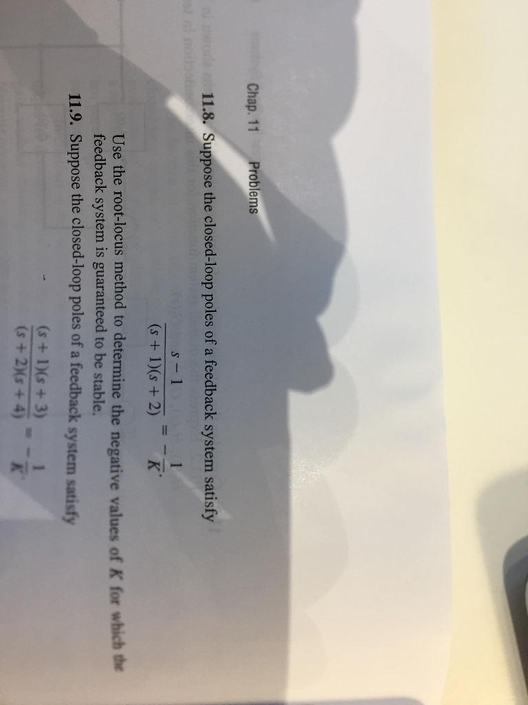 Solved Chap. 11Problems 11.8. Suppose the closed-loop poles | Chegg.com Solved Chap. 11Problems 11.8. Suppose the closed-loop poles | Chegg.com