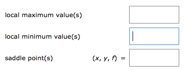 Solved Find the local maximum and minimum values and saddle | Chegg.com