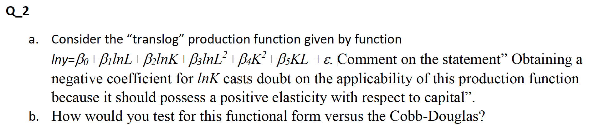 Solved Consider the "translog" production function given by | Chegg.com