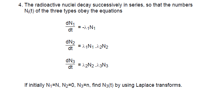 Solved The radioactive nuclei decay successively in series, | Chegg.com