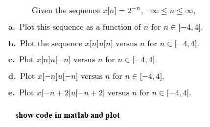 Solved Given the sequence x[n]-2-n-oo