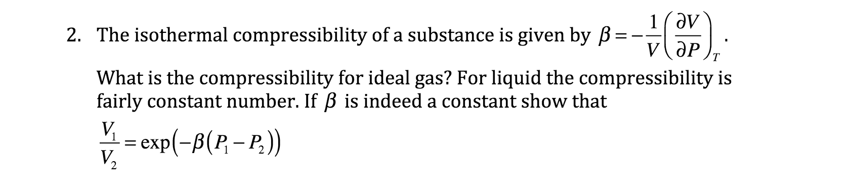 Solved The isothermal compressibility of a substance is | Chegg.com