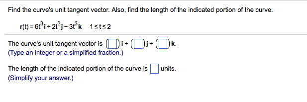 Solved Find the curve's unit tangent vector. Also, find the | Chegg.com