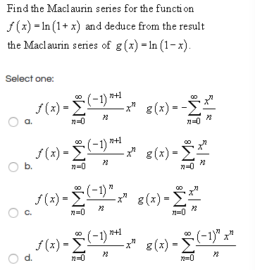 Solved Find the Maclaurin series for the function f(x) = In | Chegg.com