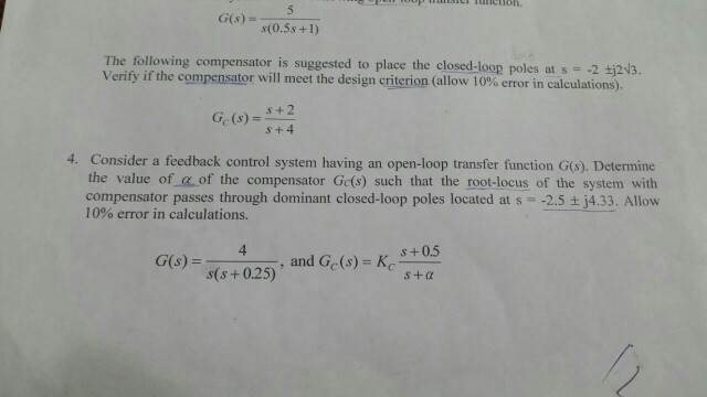 Solved G(s) = s(0.5s +1) The following compensator is | Chegg.com