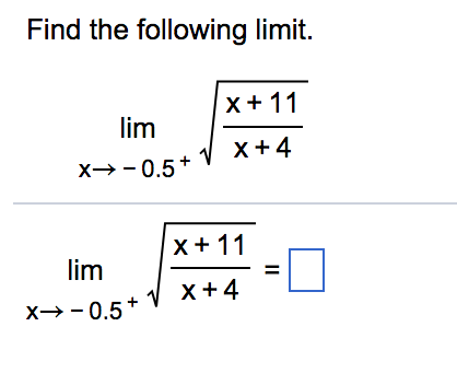 Solved Find the following limit. X 11 lim X 11 lim x→-0.5 | Chegg.com