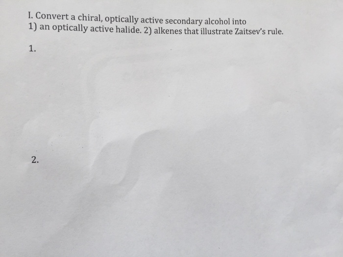 Solved Organic Chemistry Convert A Chiral Optically Active