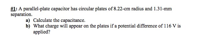 Solved A parallel-plate capacitor has circular plates of | Chegg.com