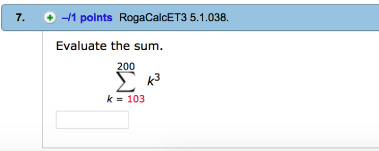 Solved Evaluate the sum. sigma^200_k = 103 k^3 | Chegg.com