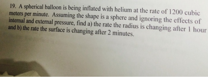 Solved A spherical balloon is being inflated with helium at | Chegg.com