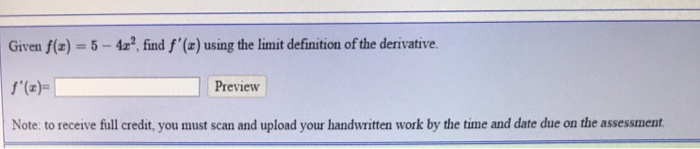 Solved Given f(x) = 5 - 4x^2, find f'(x) using the limit | Chegg.com
