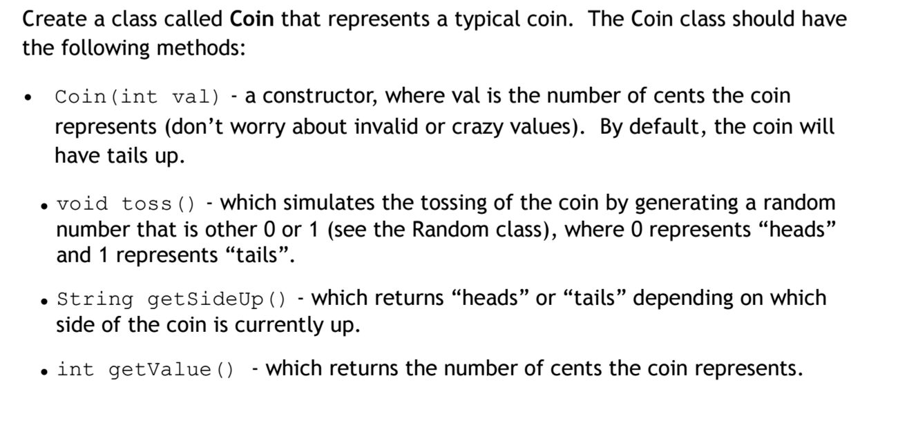 Solved Create a class called Coin that represents a typical | Chegg.com