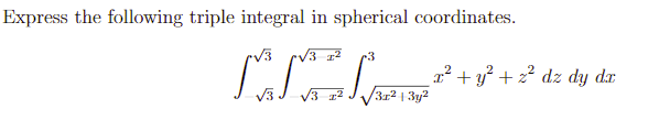 Solved Express the following triple integral in spherical | Chegg.com