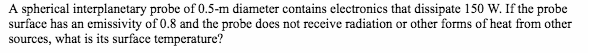 Solved A spherical interplanetary probe of 0.5-m diameter | Chegg.com