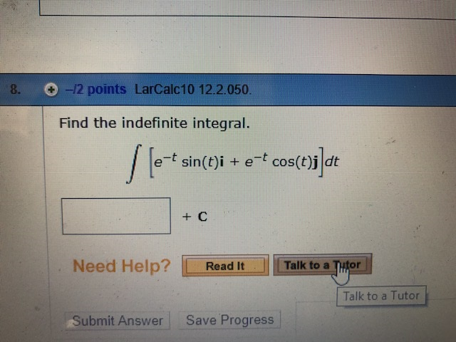 Solved Find the indefinite integral. integral [e^-t sin(t)i | Chegg.com