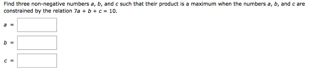 Solved Find three non-negative numbers a, b, and c such that | Chegg.com