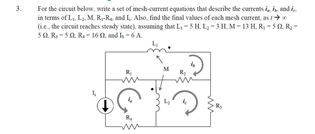 Solved For The Circuit Below Write A Set Of Mesh Current