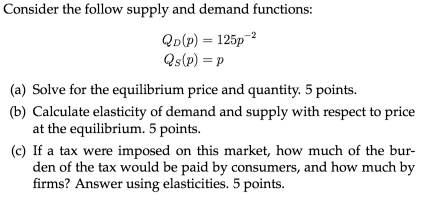 Solved Consider the follow supply and demand functions: | Chegg.com