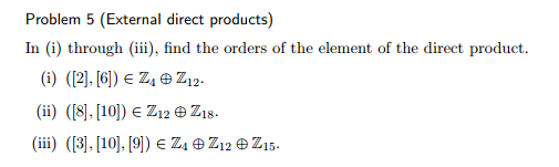 Solved Problem 5 (External direct products) In () through | Chegg.com