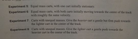 Solved Experiment 5: Equal mass carts, with one cart | Chegg.com