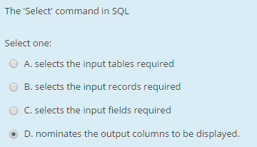 Solved The 'Select' command in SQL Select one: A. selects | Chegg.com