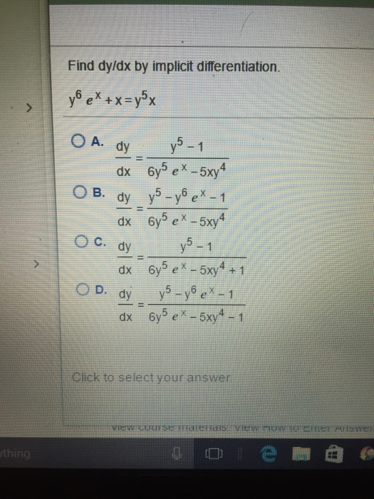 Solved Find dy/dx by implicit differentiation. Y^6 e^x + x | Chegg.com