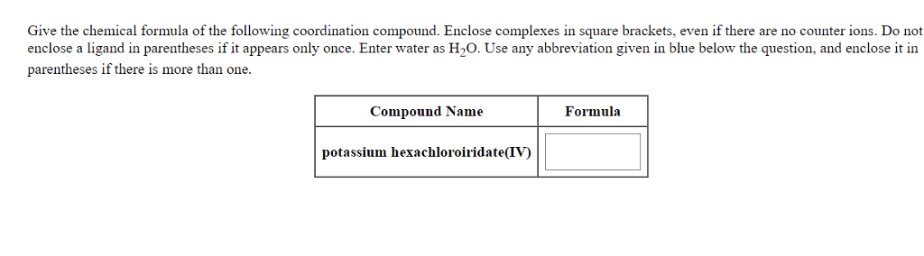 Solved Give the chemical formula of the following | Chegg.com