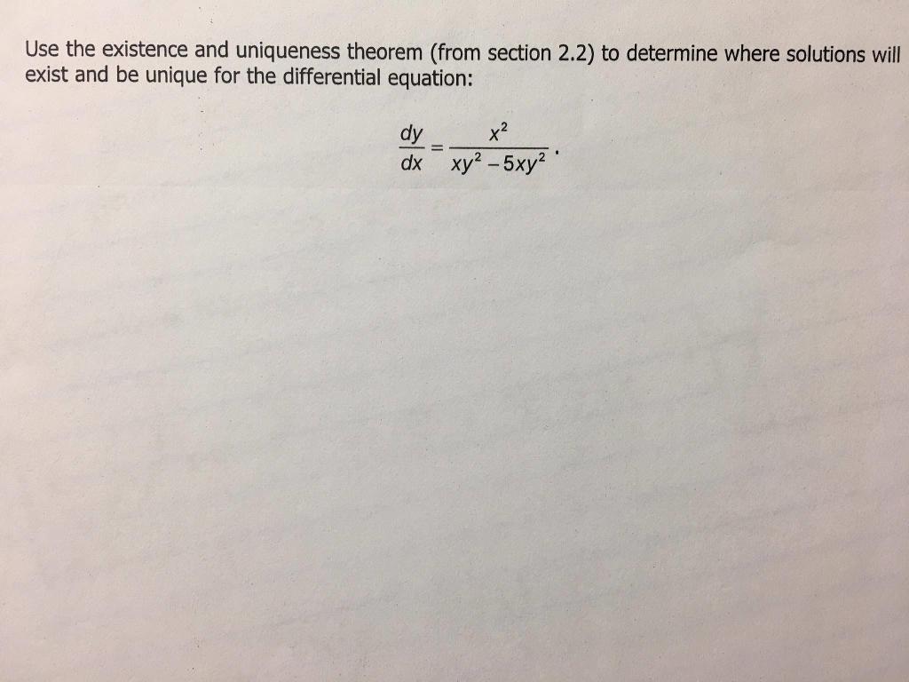 Solved Use The Existence And Uniqueness Theorem From