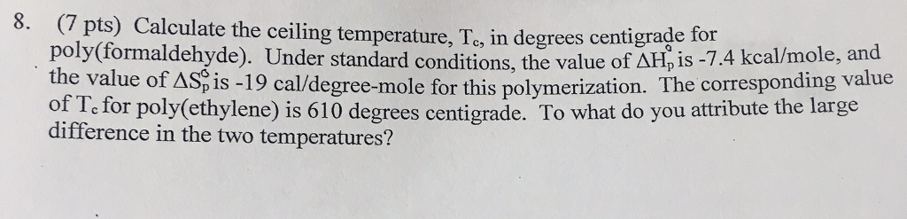 Solved Calculate the ceiling temperature, T_c, in degrees | Chegg.com