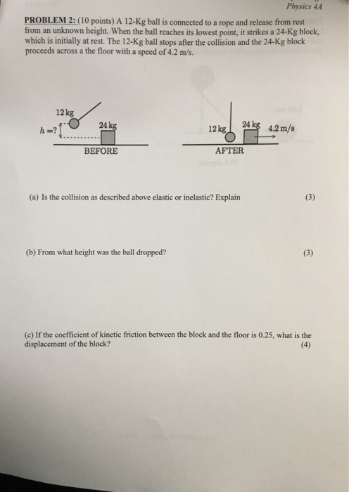 Solved Physics 4A PROBLEM 2: (10 points) A 12-Kg ball is | Chegg.com