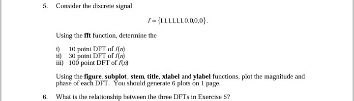 Solved 5. Consider the discrete signal f= {LLLLLLO,0,0,0} | Chegg.com