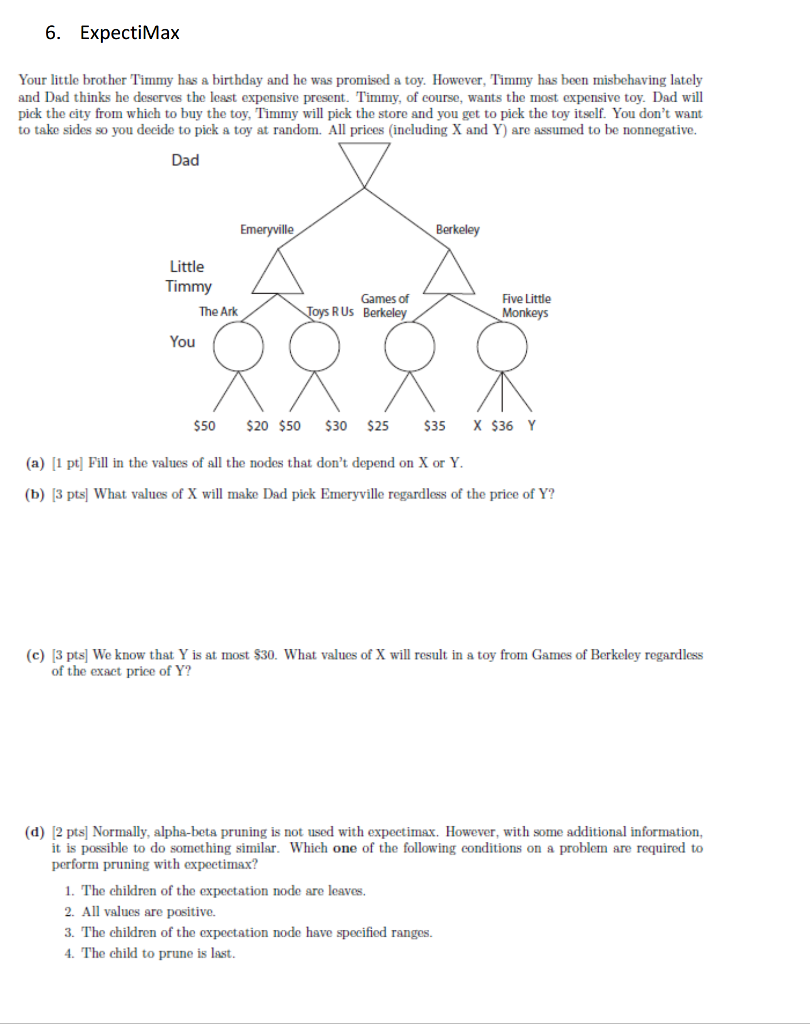 Solved 6. ExpectiMax Your little brother Timmy has a | Chegg.com