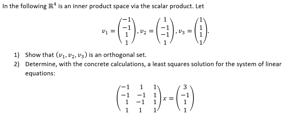 Solved In the following R^4 is an inner product space via | Chegg.com