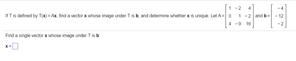 Solved If T Is Defined By Tx Ax Find A Vector X Whose 6091