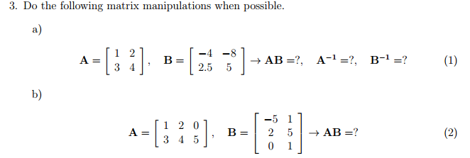 Solved 3. Do the following matrix manipulations when | Chegg.com