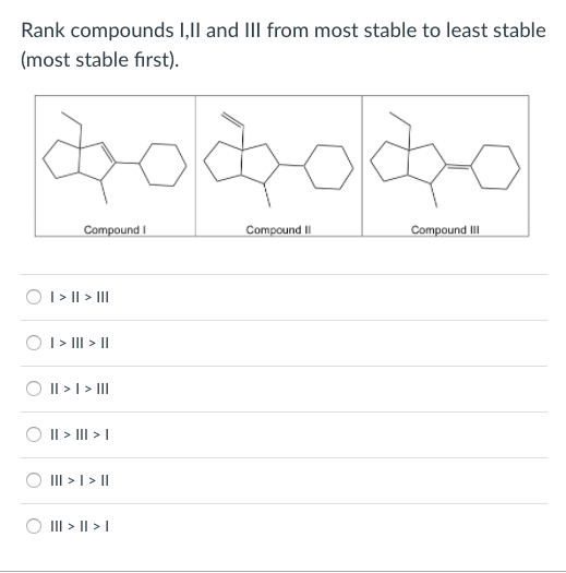 Solved Rank compounds I,Il and IIl from most stable to least | Chegg.com