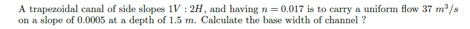 Solved A trapezoidal canal of side slopes 1V : 2H, and | Chegg.com