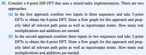 Solved Consider a 6-point DIF-FFT that uses a mixed-radix | Chegg.com
