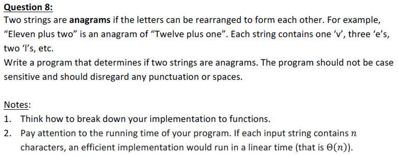 Solved Question 8 Two Strings Are Anagrams If The Letters