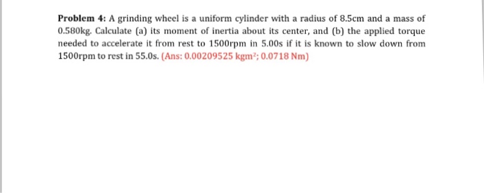 Solved A grinding wheel is a uniform cylinder with a radius | Chegg.com