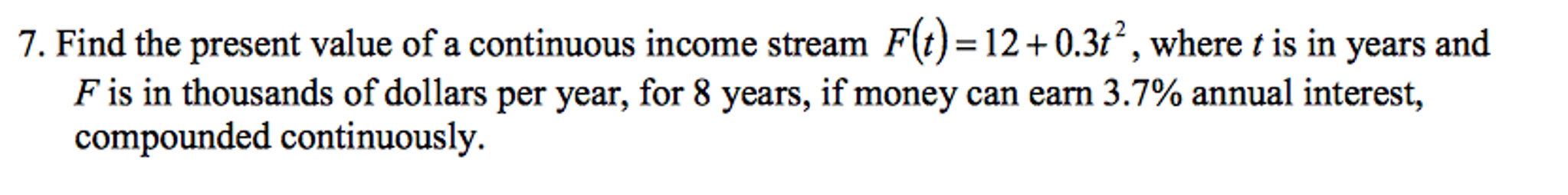 Solved Find the present value of a continuous income stream | Chegg.com