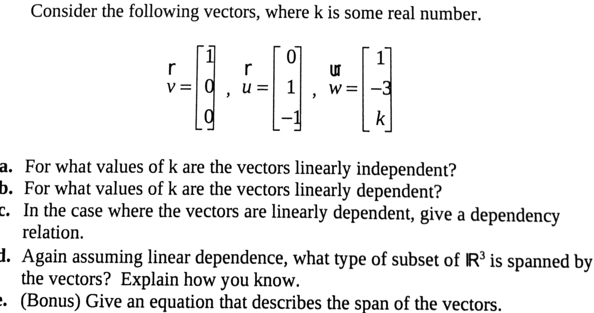 Solved Consider the following vectors, where k is some real | Chegg.com