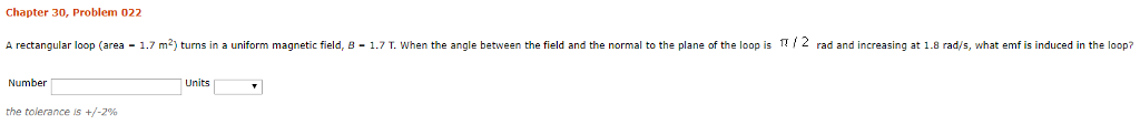 Solved A rectangular loop (area = 1.7 m2) turns in a uniform | Chegg.com