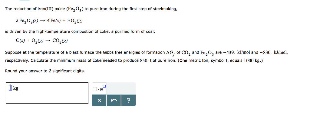Solved The reduction of iron(III) oxide (Fe203) to pure iron | Chegg.com