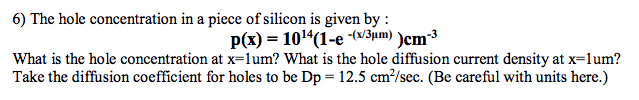 Solved 6) The hole concentration in a piece of silicon is | Chegg.com